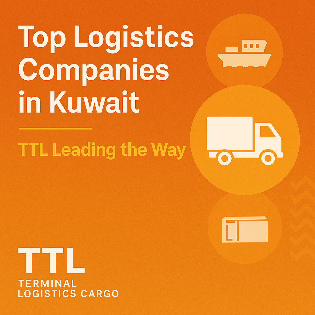 Top Terminal Logistics Company Kuwait and UAE - Leading Logistics Solutions